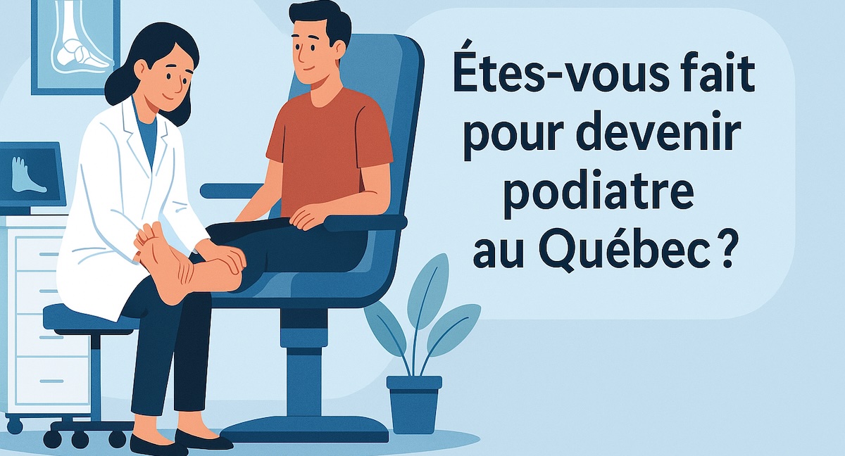 Êtes-vous Fait Pour Devenir Podiatre Au Québec | Choisir Son Métier Au ...
